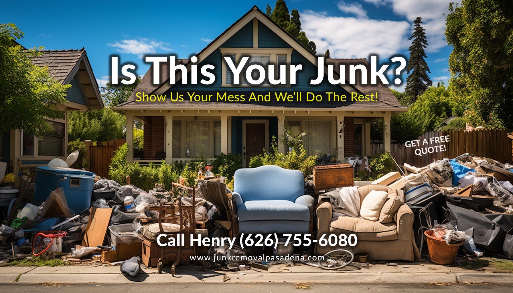 Show Us Your Junk, and We'll Haul It Away! - Junk Removal Pasadena